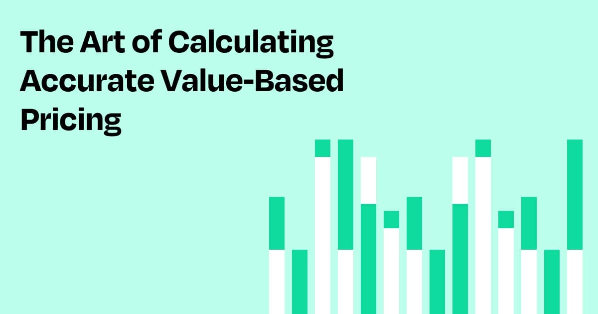 Mastering Value-Based Pricing Calculation I Togai Insights