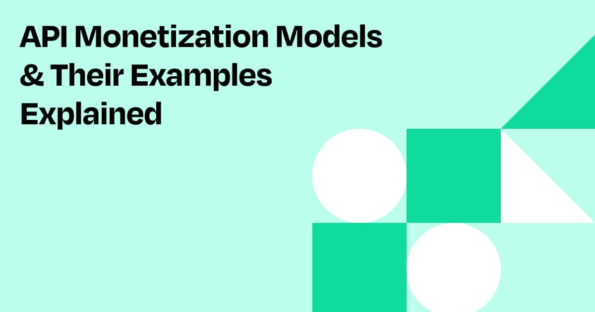Guide To API Monetization Models With Examples