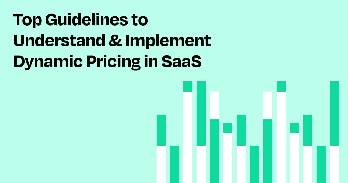 Dynamic Pricing For B2B SaaS: What It Is And How To Use It