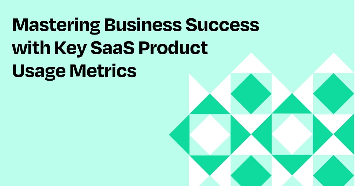 SaaS Product Usage Metrics: A Guide To Business Growth