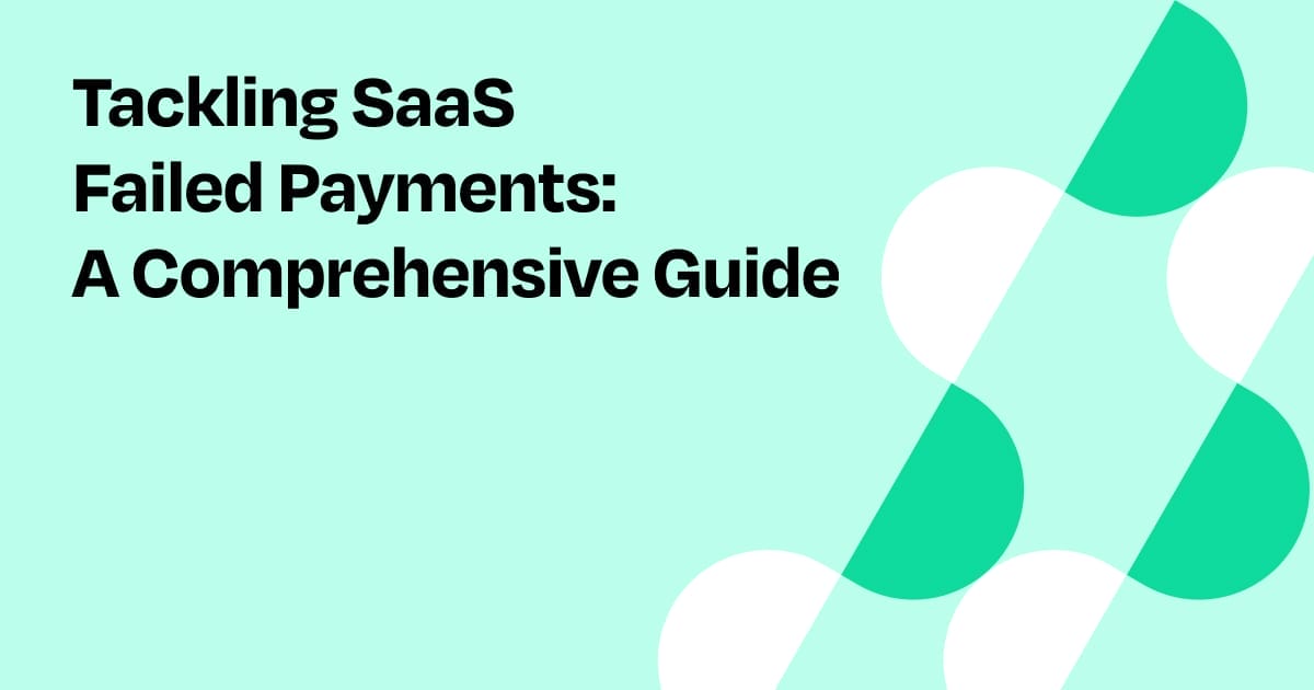 The Ultimate SaaS Failed Payments Prevention Guide