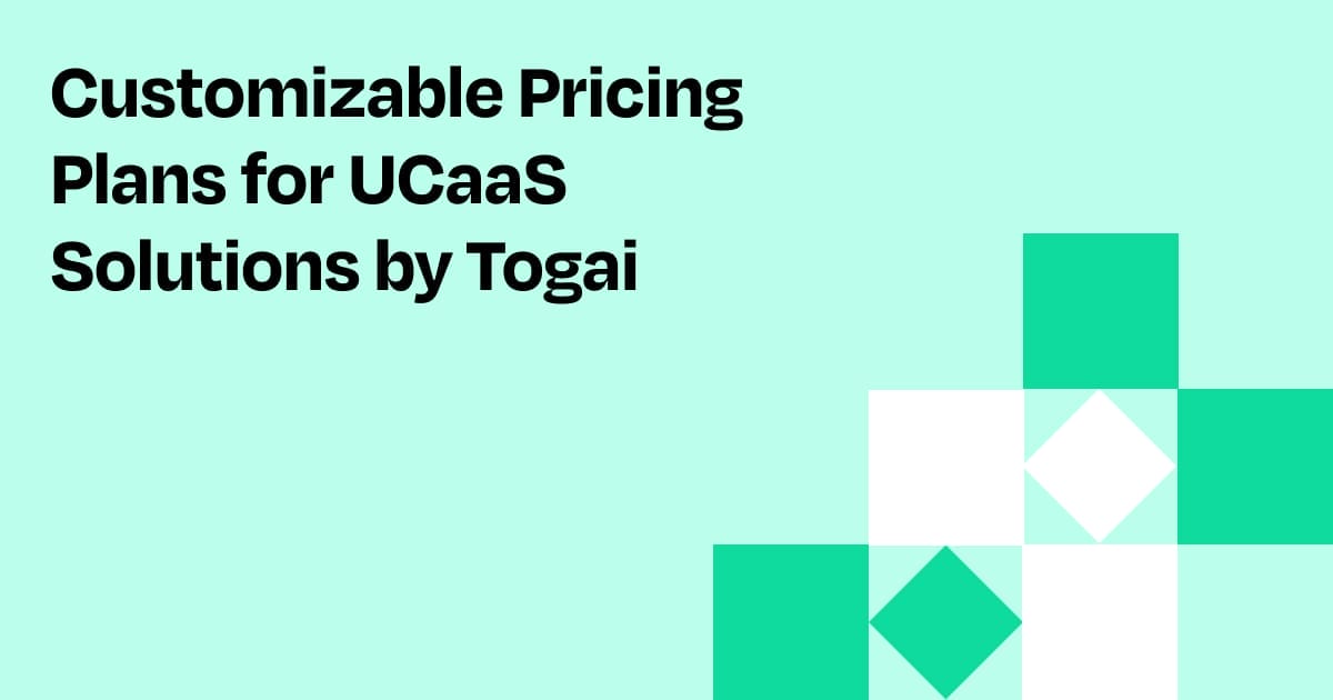 Customizable Pricing Plans For UCaaS: Togai's Approach