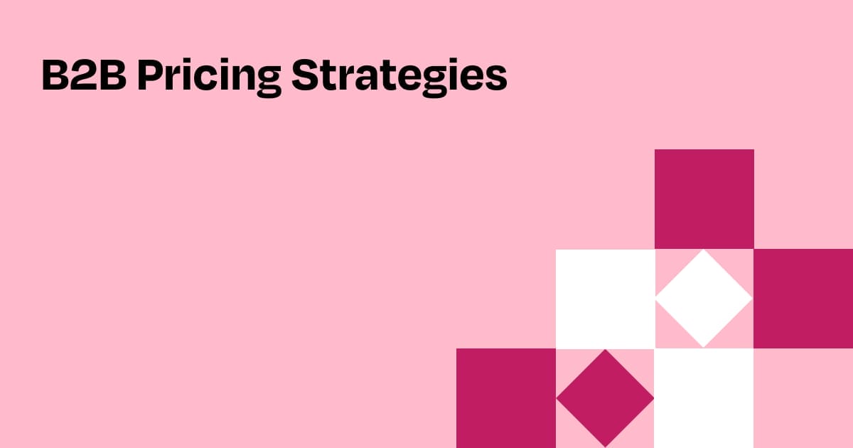 8 B2B Pricing Strategies To Maximize SaaS Revenue